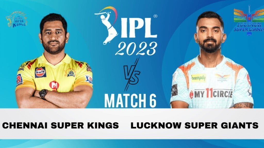 IPL 2023 Match 6 : Can CSK Register Their First Win Against LSG ...